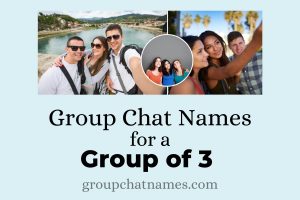 393 Group Chat Names for Group of 3 (Perfect for Your Trio)