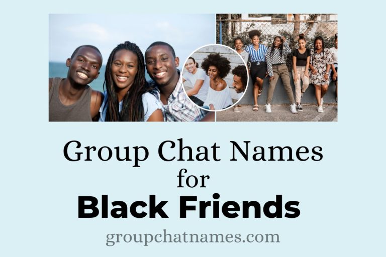 189 Group Chat Names for Black Friends To Celebrate Your Unique Bond