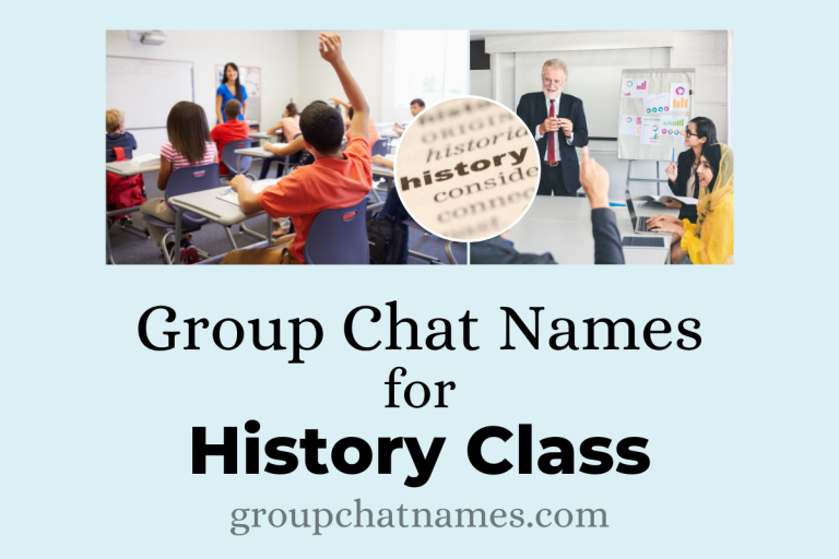 463 Group Chat Names for History Class For Timeless Bonding