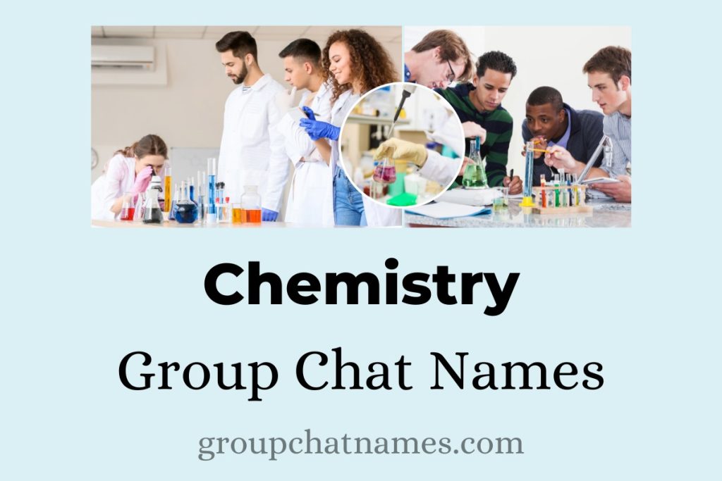 472 Chemistry Group Chat Names To Catalyze Conversations