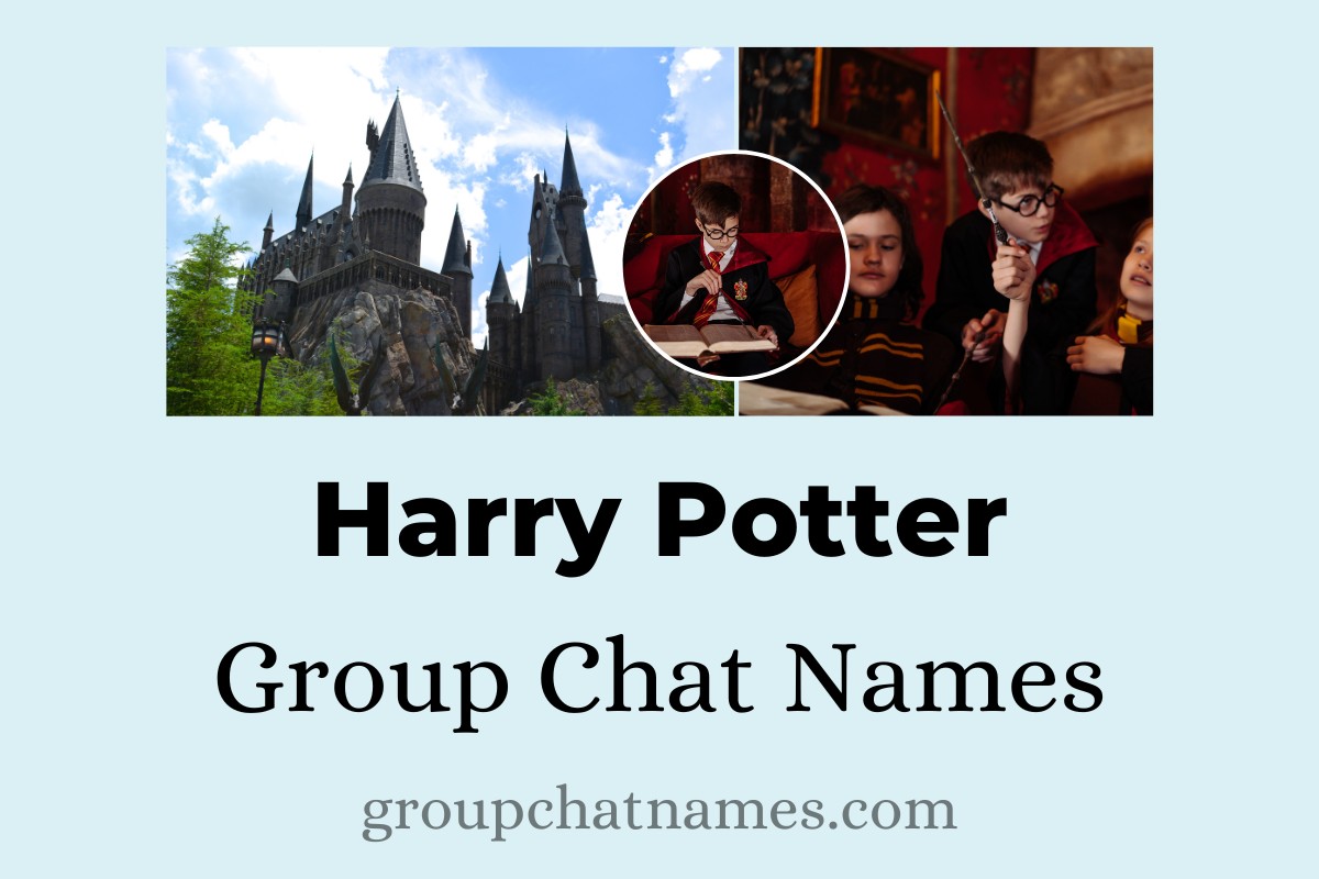 448 Harry Potter Group Chat Names For The Ultimate Fan