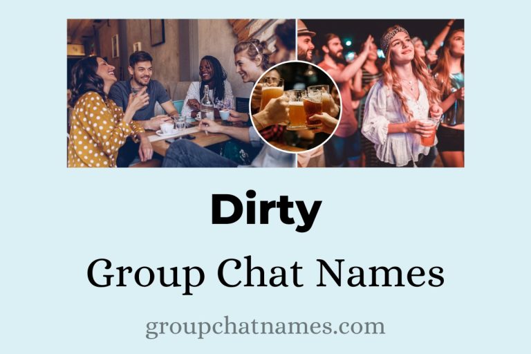 209 Dirty Group Chat Names To Have Everyone Blushing