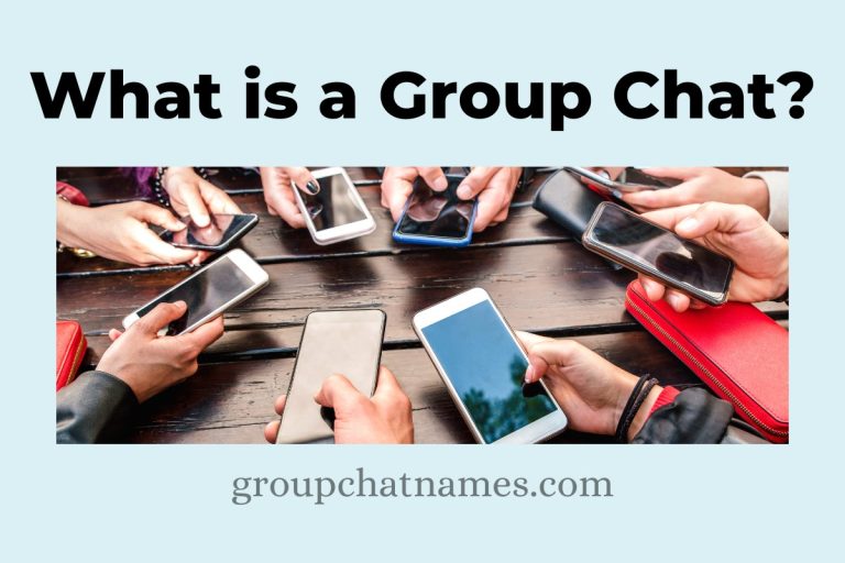 What is a Group Chat? – Group Chat Names