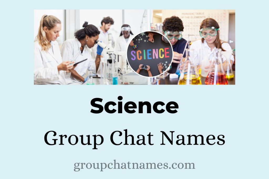 201 Science Group Chat Names More Fun Than A Lab Explosion