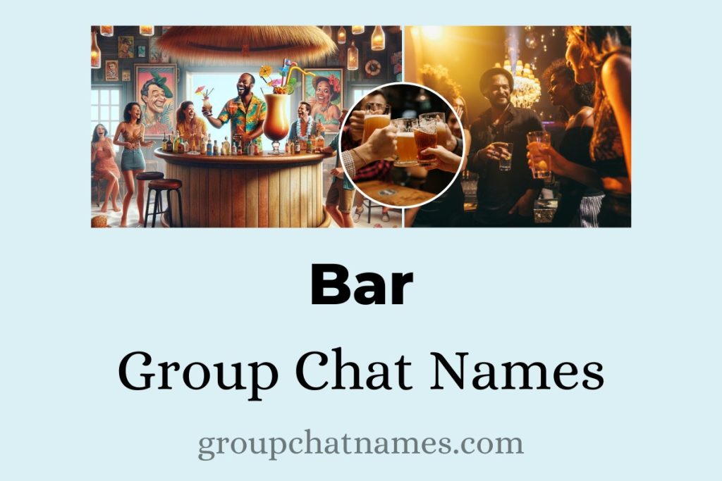 500 Bar Group Chat Names For Every Pour Decision