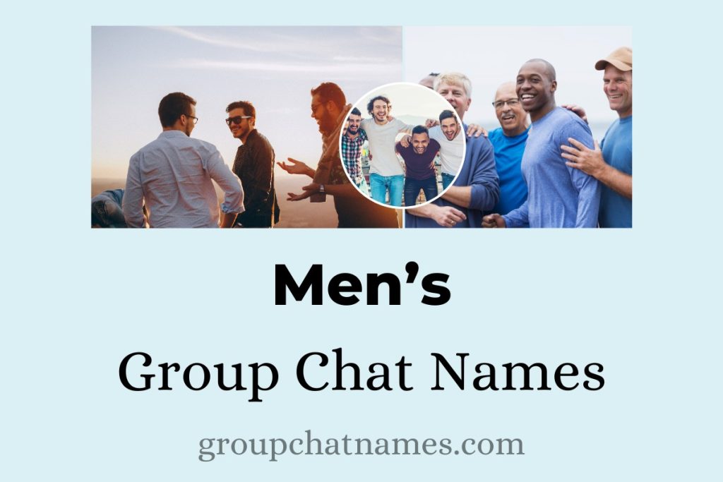 347 Men's Group Chat Names For Unforgettable Bonds