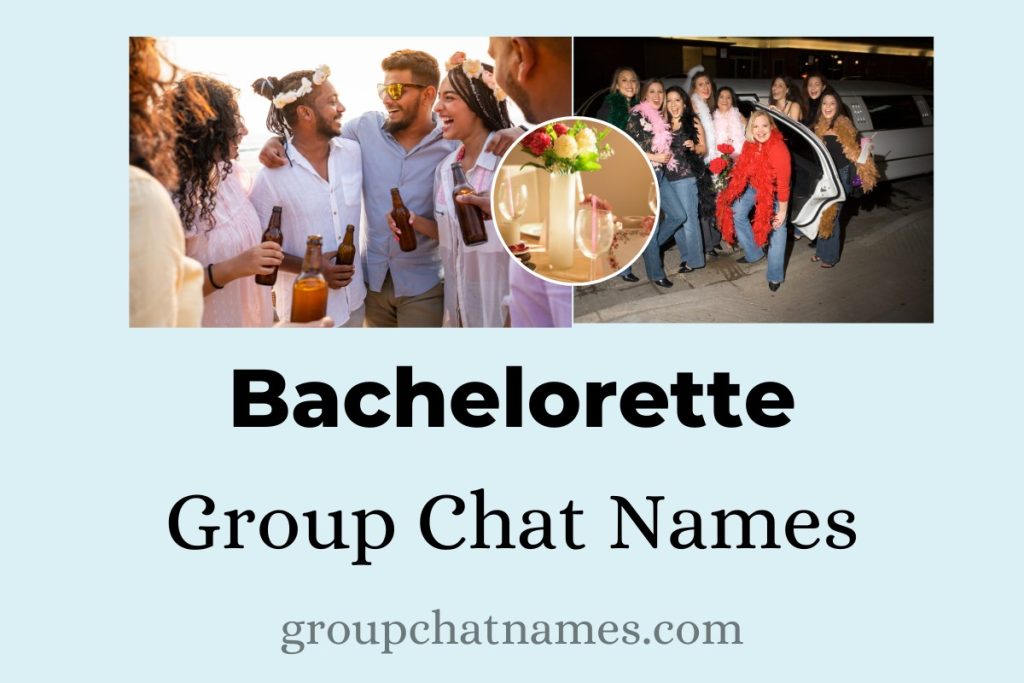 214 Bachelorette Group Chat Names For Every Bride Tribe